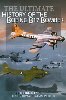 ‎Ultimate History Of The Boeing B17 Bomber (2006) directed by Bruce Vigar • Film + cast • Letterboxd