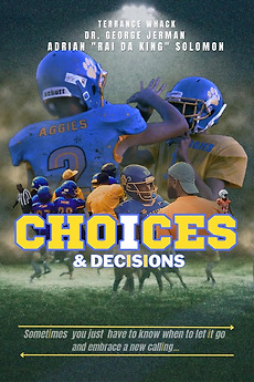 ‎Choices & Decisions (2023) directed by Rai Da King, George Jerman ...