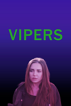 ‎Vipers (2023) directed by Troy Patrick • Reviews, film + cast • Letterboxd