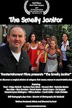 ‎The Smelly Janitor (2008) directed by Trent • Film + cast • Letterboxd
