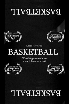 ‎Basketball (2020) directed by Adam Howard • Film + cast • Letterboxd