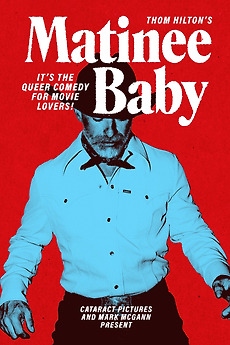 ‎Matinee Baby (2024) directed by Thom Hilton • Reviews, film + cast ...