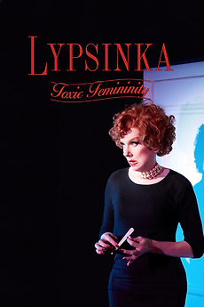 ‎Lypsinka: Toxic Femininity (2024) directed by Chloë Sevigny • Reviews ...