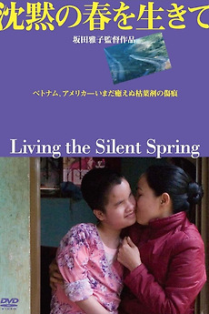 ‎Living the Silent Spring (2011) directed by Masako Sakata • Film ...