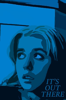 ‎It's Out There (2020) • Film + cast • Letterboxd