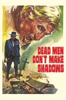‎Dead Men Don't Make Shadows (1970) directed by Demofilo Fidani ...