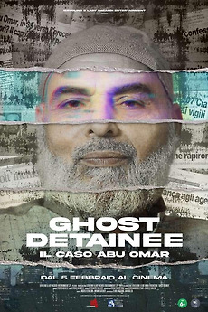 ‎Ghost Detainee - Il caso Abu Omar (2024) directed by Marina Loi ...