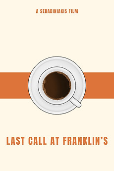 ‎Last Call at Franklin's directed by Nicholas Papadakis, Giuliano ...