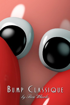 ‎Bump Classique (2016) directed by Ben Wheele • Reviews, film + cast ...