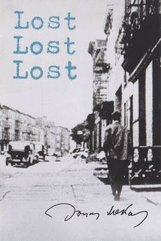 ‎Lost, Lost, Lost (1976) directed by Jonas Mekas • Reviews, film + cast ...