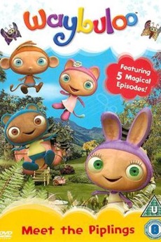 ‎Waybuloo - Meet the Piplings (2009) • Reviews, film + cast • Letterboxd