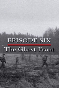 ‎Episode 6 - The Ghost Front (December 1944 - March 1945) (2007) • Film ...
