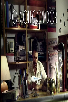 ‎O Colecionador (2012) directed by Günter Sarfert • Film + cast ...