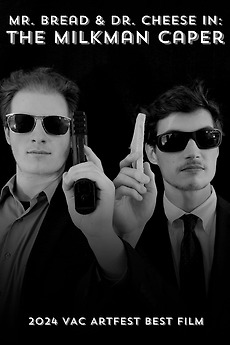 ‎Mr. Bread & Dr. Cheese in: The Milkman Caper (2024) directed by Aniket Mohapatra • Reviews ...