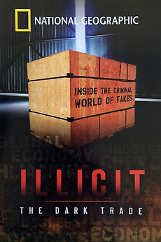 ‎Illicit: The Dark Trade (2008) directed by Helen Fitzwilliam • Reviews ...