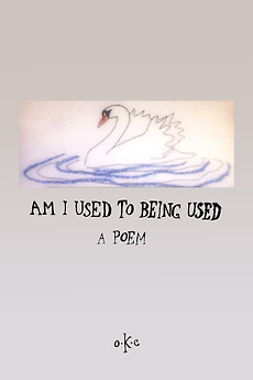‎Am I Used To Being Used (2024) directed by O.K. Christie • Film + cast ...