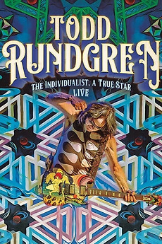 ‎Todd Rundgren: The Individualist Live (2023) directed by John Deeney ...