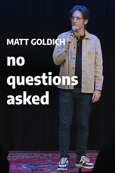 ‎Matt Goldich: No Questions Asked (2024) directed by Jason Katz • Reviews, film + cast • Letterboxd