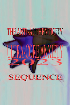 ‎Ultra-Core Anxiety 2023: The Anti-Authenticity Sequence (2023 ...