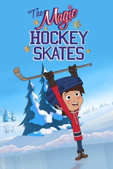 ‎The Magic Hockey Skates (2012) directed by Jason Boose, Sarah Mercey ...