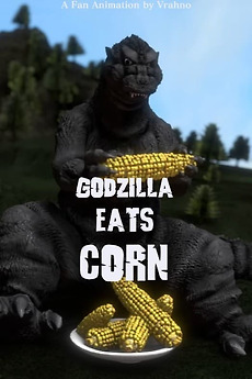 ‎Rare Footage of GODZILLA Eating CORN (2022) directed by Viktor Lőrincz ...