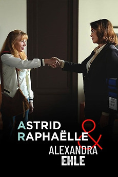 ‎Astrid, Raphaëlle et Alexandra Ehle (2024) directed by François Basset ...