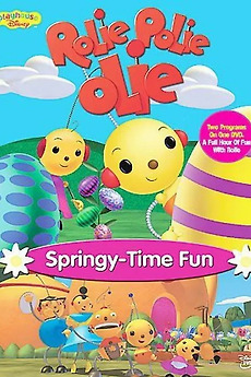 ‎Rolie Poile Olie: Springy-Time Fun (2004) • Film + cast • Letterboxd