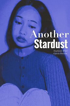 ‎Another Stardust (2024) directed by Stephanie Mavi Garcia Panclas • Reviews, film + cast ...