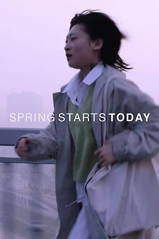 ‎Spring Starts Today (2022) directed by Siyuan Liu • Film + cast ...