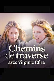 ‎Chemins de Traverse avec Virginie Efira (2023) • Film + cast • Letterboxd