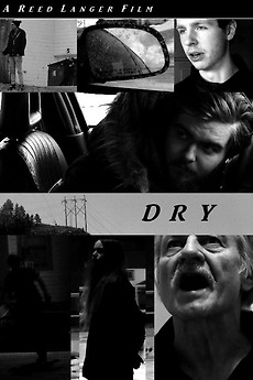 ‎Dry (2016) directed by Reed Langer • Reviews, film + cast • Letterboxd