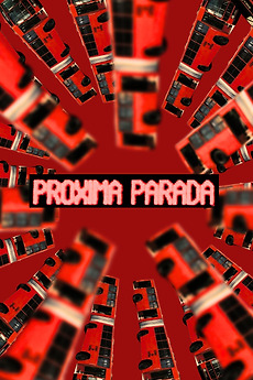 ‎Próxima Parada (2024) directed by Sal Galarça, PH Ribas et al ...