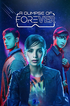 ‎A Glimpse of Forever (2024) directed by Jason Paul Laxamana • Reviews ...