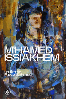 ‎M'hamed Issiakhem (1985) directed by Fawzi Sahraoui • Reviews, film ...