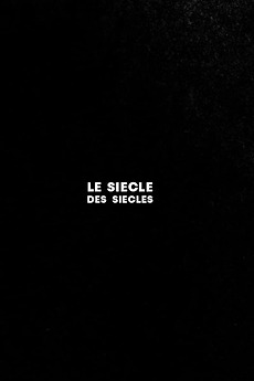 ‎Le siècle des siècles (2019) directed by Chloé Forestier, Arthur ...