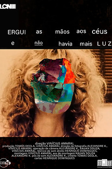 ‎Ergui as Mãos aos Céus e Não Havia Mais Luz (2024) directed by ...