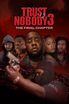 ‎Trust Nobody 3: The Final Chapter (2024) directed by Brandon Cornett ...