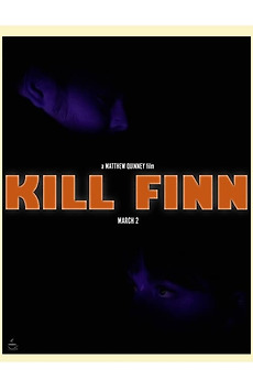 ‎Kill Finn (2024) directed by Matthew Quinney • Reviews, film + cast ...