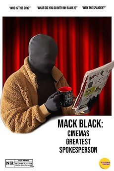 ‎Mack Black: Cinemas Greatest Spokesperson (2024) directed by Evan ...