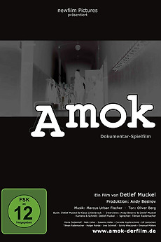 ‎Amok (2008) directed by Detlef Muckel • Film + cast • Letterboxd