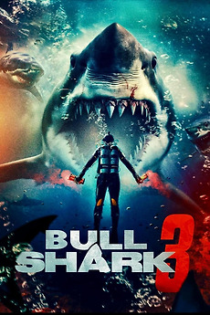 ‎Bull Shark 3 (2024) directed by Brett Bentman • Reviews, film + cast ...