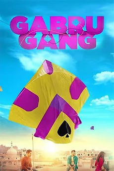 ‎Gabru Gang (2024) directed by Sameer Khan • Reviews, film + cast ...