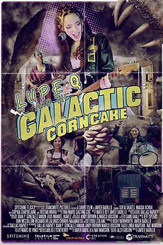 ‎Lupe Q and the Galactic Corn Cake directed by Javier Badillo • Film ...