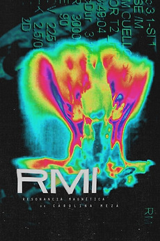 ‎MRI or Magnetic resonance imaging (2023) directed by Carolina Meza ...