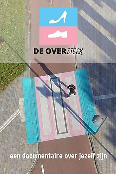 ‎De Oversteek - Een documentaire over jezelf zijn (2020) directed by ...