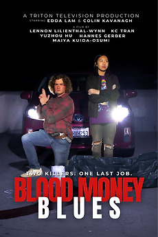 ‎Blood Money Blues (2024) directed by Lennon Lilienthal-Wynn • Reviews ...