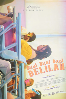 ‎Dzai Dzai Dzai Delilah (2024) directed by Edz Haniel Purificacion • Reviews, film + cast ...
