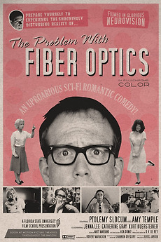 ‎The Problem with Fiber Optics (2005) directed by Greg Jardin • Reviews ...