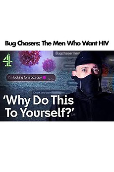 ‎Bug Chasers: The Men Who Want HIV (2024) • Reviews, film + cast ...