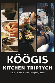 ‎Kitchen Triptych (2018) directed by Marko Raat • Film + cast • Letterboxd